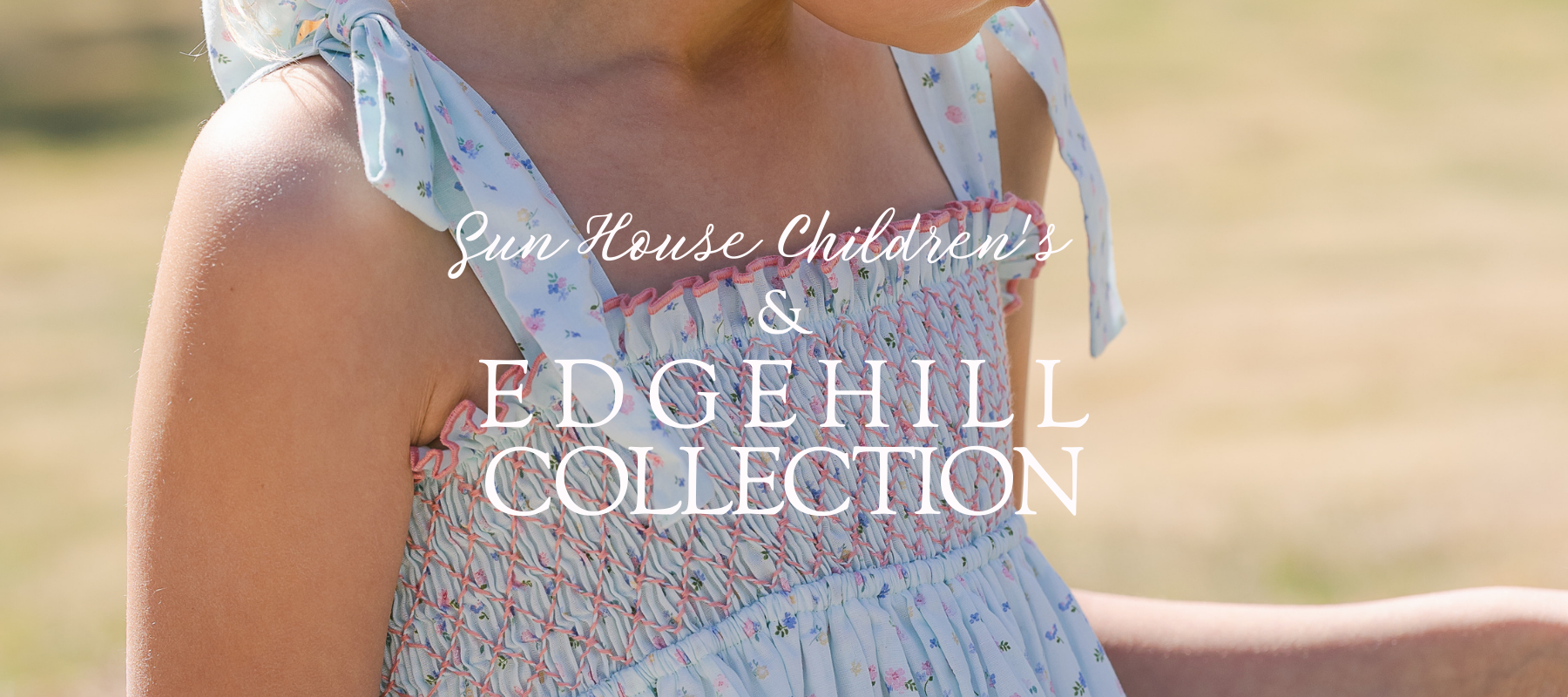 Sun House Children's x EDGEHILL Collection